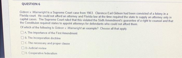 Gideon v. Wainwright is a Supreme Court case from | Chegg.com