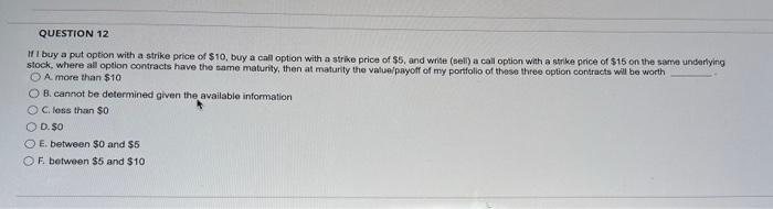 Solved If I buy a put option with a strike price of $10, buy | Chegg.com