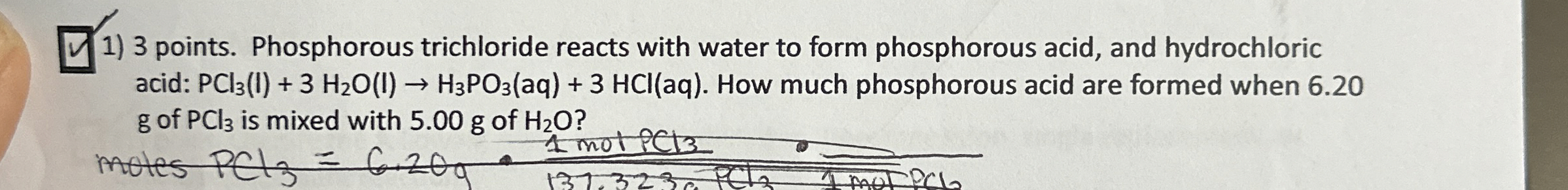 Solved 3 ﻿points. Phosphorous trichloride reacts with water | Chegg.com