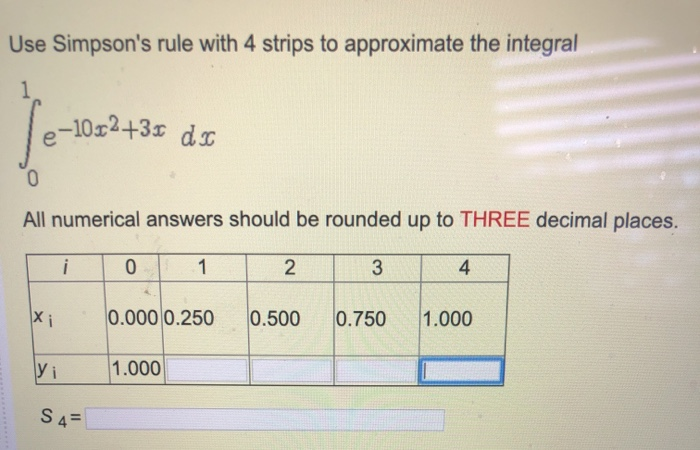Solved Use Simpson's rule with 4 strips to approximate the | Chegg.com