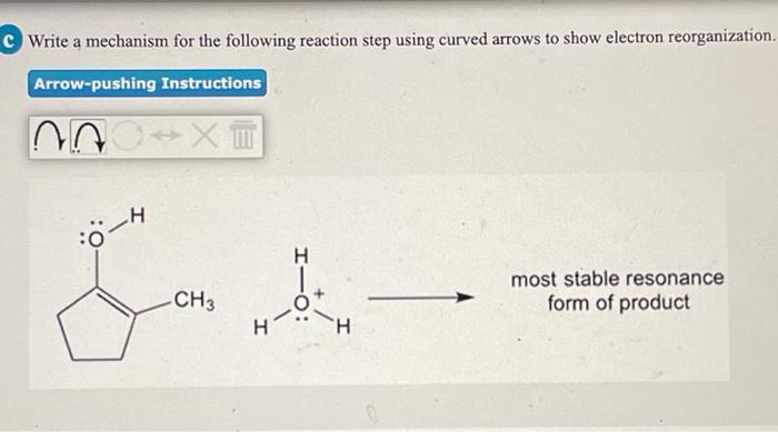 Solved C Write a mechanism for the following reaction step | Chegg.com