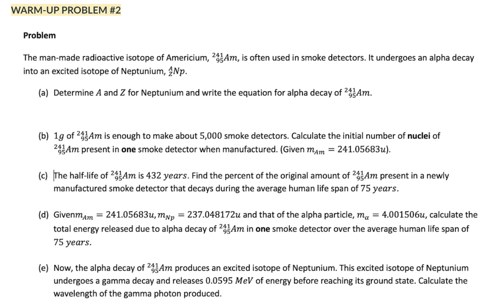 Solved WARM-UP PROBLEM #2ProblemThe man-made radioactive | Chegg.com