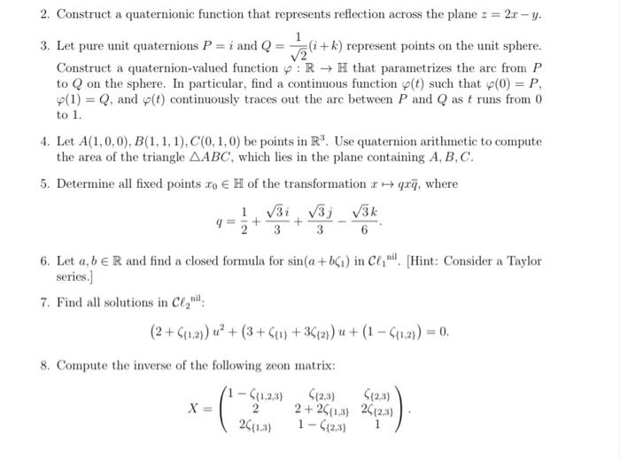 Solved 2. Construct a quaternionic function that represents | Chegg.com