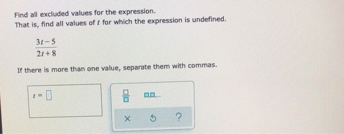 Solved Find all excluded values for the expression. That is, | Chegg.com