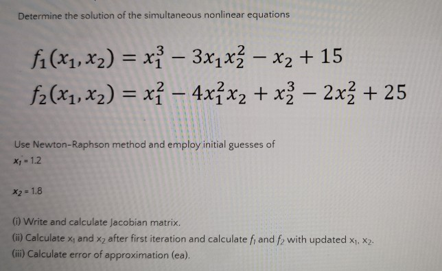 Solved Determine the solution of the simultaneous nonlinear | Chegg.com
