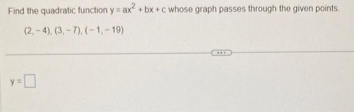 Solved Find the quadratic function y=ax2+bx+c whose graph | Chegg.com