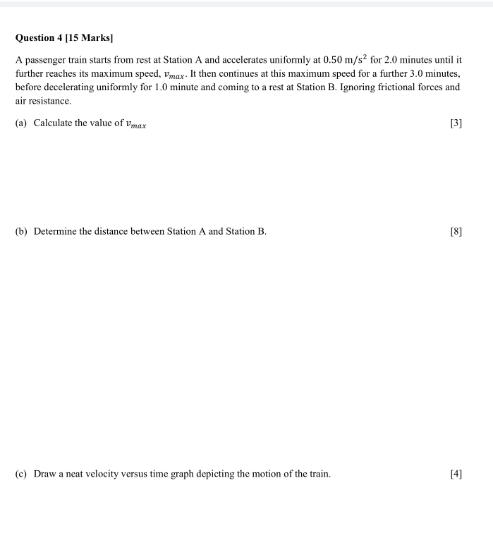 Solved Question 4 [15 ﻿Marks]A passenger train starts from | Chegg.com