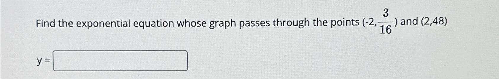 Solved Find The Exponential Equation Whose Graph Passes