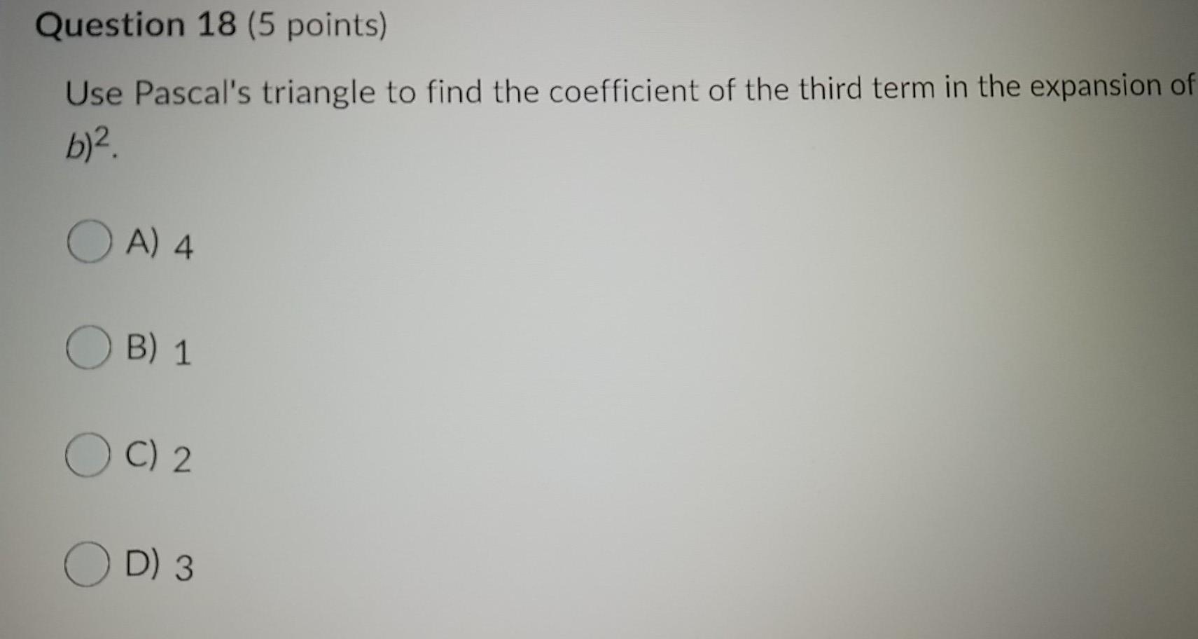 Solved Question 18 (5 points) Use Pascal's triangle to find | Chegg.com
