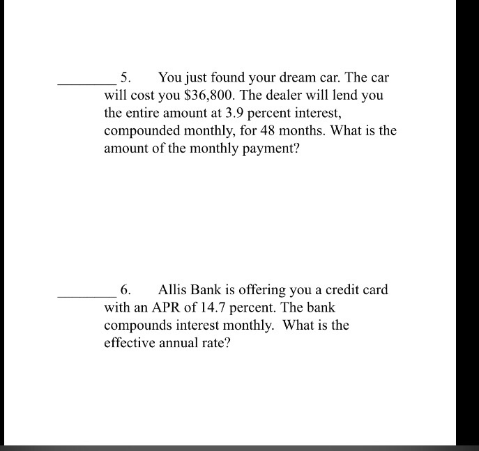 Solved 5. You just found your dream car. The car will cost | Chegg.com