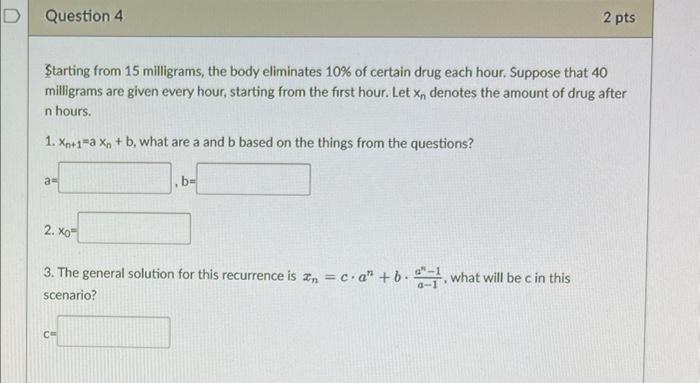 Solved Starting from 15 milligrams, the body eliminates 10% | Chegg.com