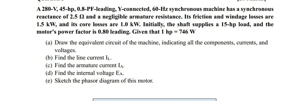 Solved A 280-V, 45-hp, 0.8-PF-leading, Y-connected, 60-Hz | Chegg.com
