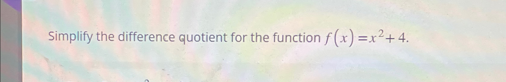 Solved Simplify the difference quotient for the function | Chegg.com