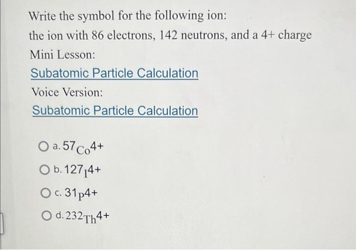 Solved Write the symbol for the following ion: the ion with | Chegg.com