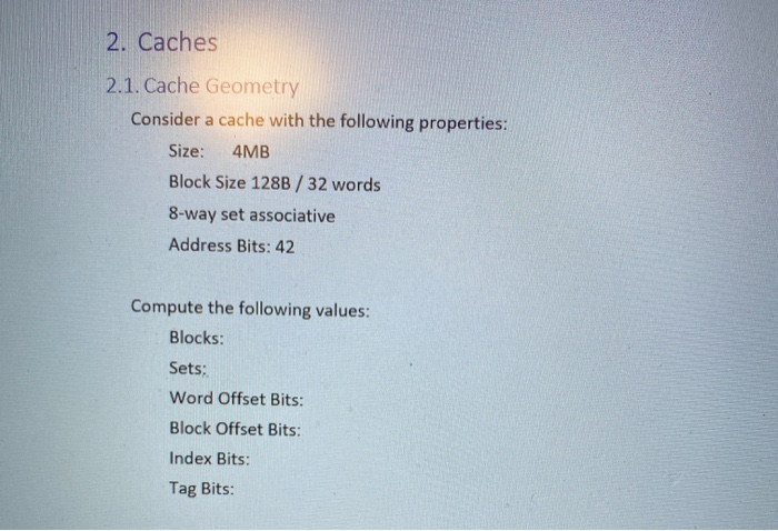 Solved 2. Caches 2.1. Cache Geometry Consider a cache with | Chegg.com