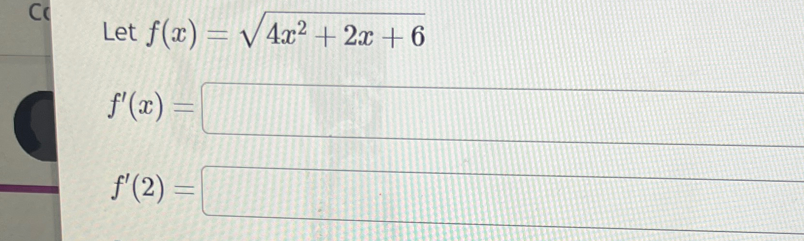 Solved Let f(x)=4x2+2x+62f'(x)=f'(2)= | Chegg.com