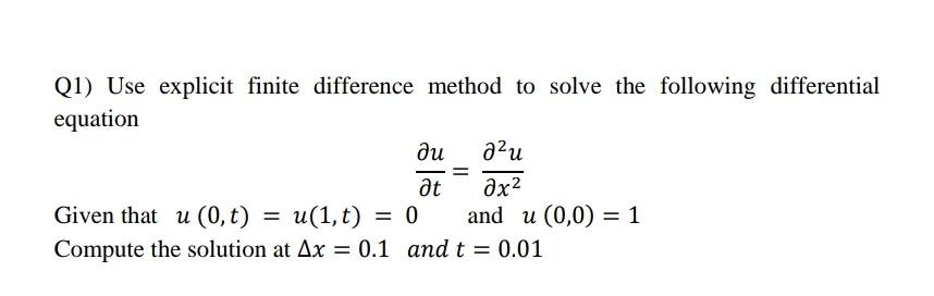 Solved Q1) Use explicit finite difference method to solve | Chegg.com