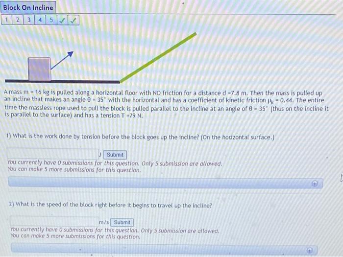 Solved Block On Incline 1 2 3 4 5 A mass m - 16 kg is pulled | Chegg.com
