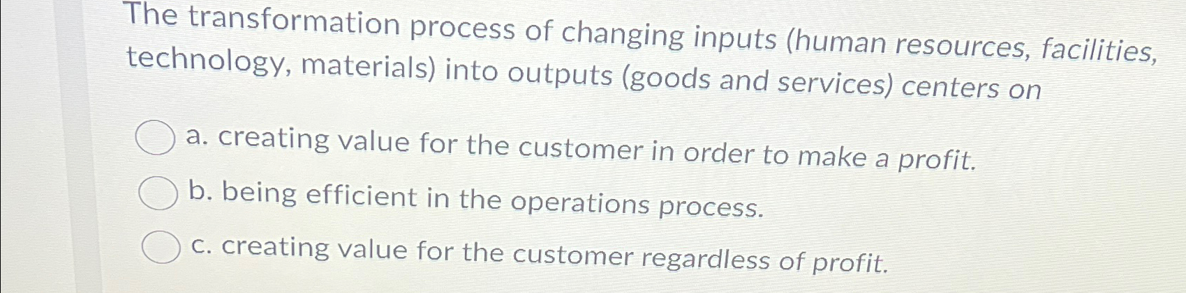 Solved The transformation process of changing inputs (human | Chegg.com