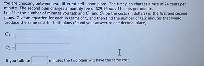 Solved You are choosing between two different cell phone | Chegg.com