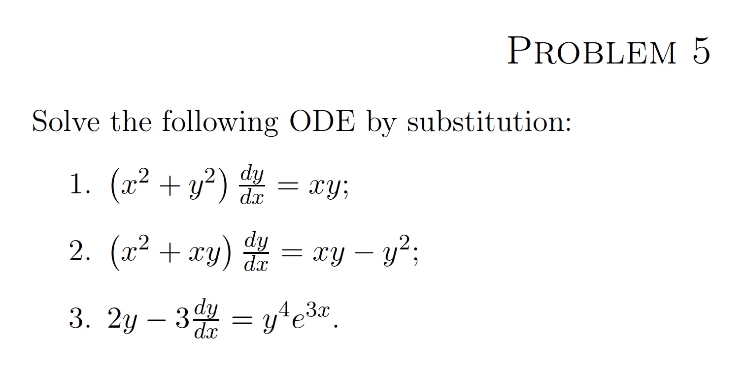 Solved PROBLEM 5Solve the following ODE by | Chegg.com