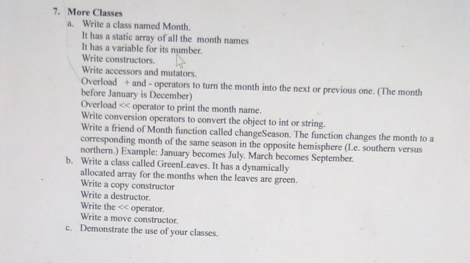 Solved 7. More Classes a. Write a class named Month. It has | Chegg.com