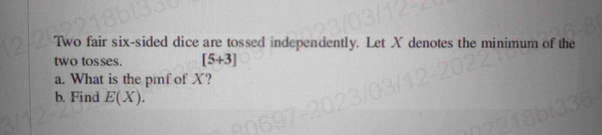 Solved Two fair six-sided dice are tossed independently. Let | Chegg.com