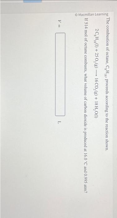 Solved The combustion of octane, C8H18, proceeds according | Chegg.com