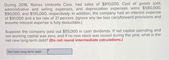 Solved During 2018, Raines Umbrella Corp. had sales of | Chegg.com Solved During 2018, Raines Umbrella Corp. had sales of | Chegg.com