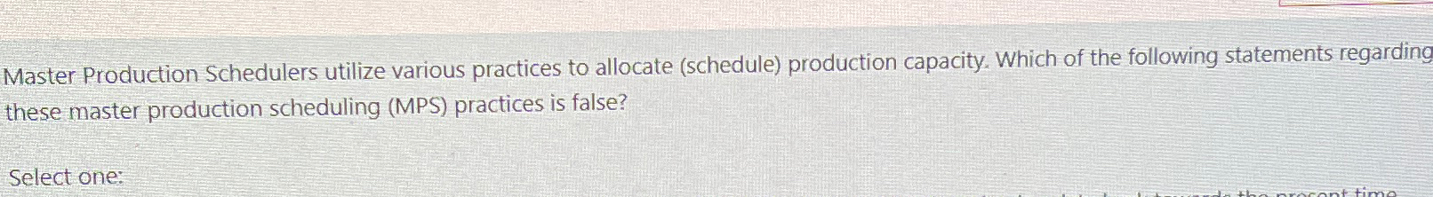 Solved Master Production Schedulers utilize various | Chegg.com