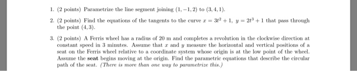 Solved 1. (2 points) Parametrize the line segment joining | Chegg.com