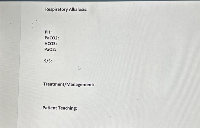 Solved Respiratory Alkalosis: PH: PaCO2: HCO3: PaO2: | Chegg.com