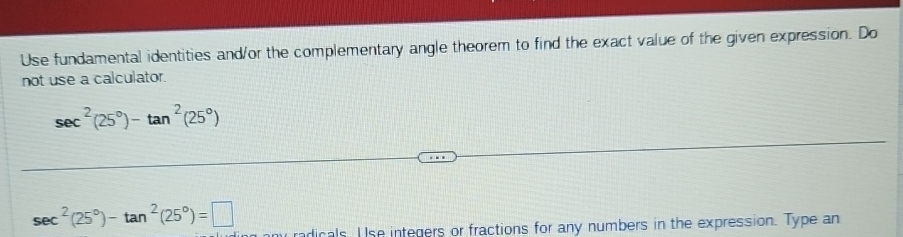 Solved Use fundamental identities and/or the complementary | Chegg.com