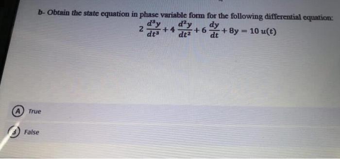 Solved b- Obtain the state equation in phase variable form | Chegg.com
