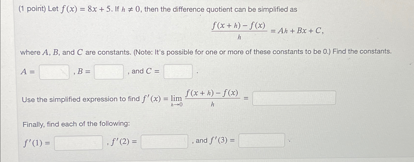 Solved (1 ﻿point) ﻿Let f(x)=8x+5. ﻿If h≠0, ﻿then the | Chegg.com