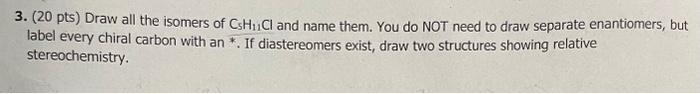 Solved 3. (20pts) Draw all the isomers of C5H11Cl and name | Chegg.com