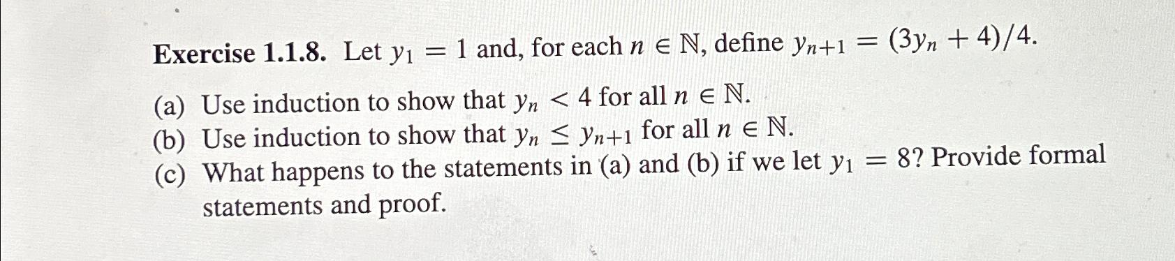 Solved Exercise 1.1.8. ﻿Let y1=1 ﻿and, for each ninN, define | Chegg.com