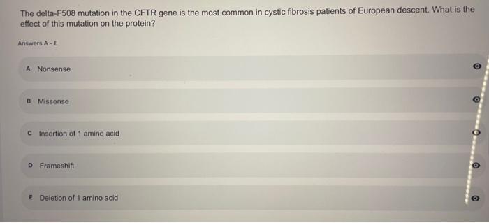 Solved The delta-F508 mutation in the CFTR gene is the most | Chegg.com