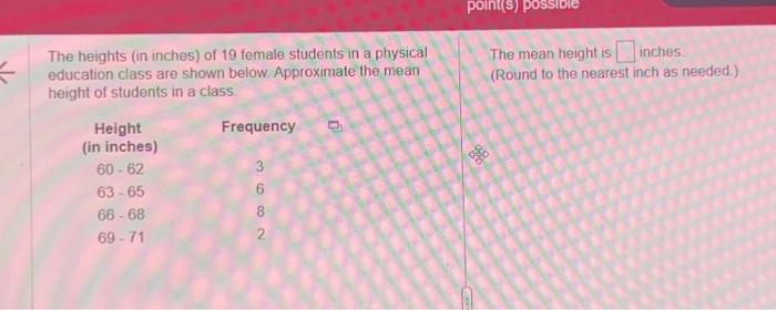 Solved 1 The heights (in inches) of 19 female students in a | Chegg.com