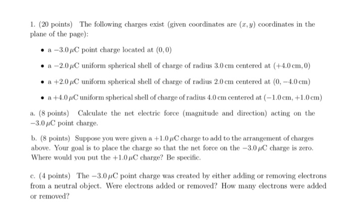 Solved 1. (20 points) The following charges exist (given | Chegg.com
