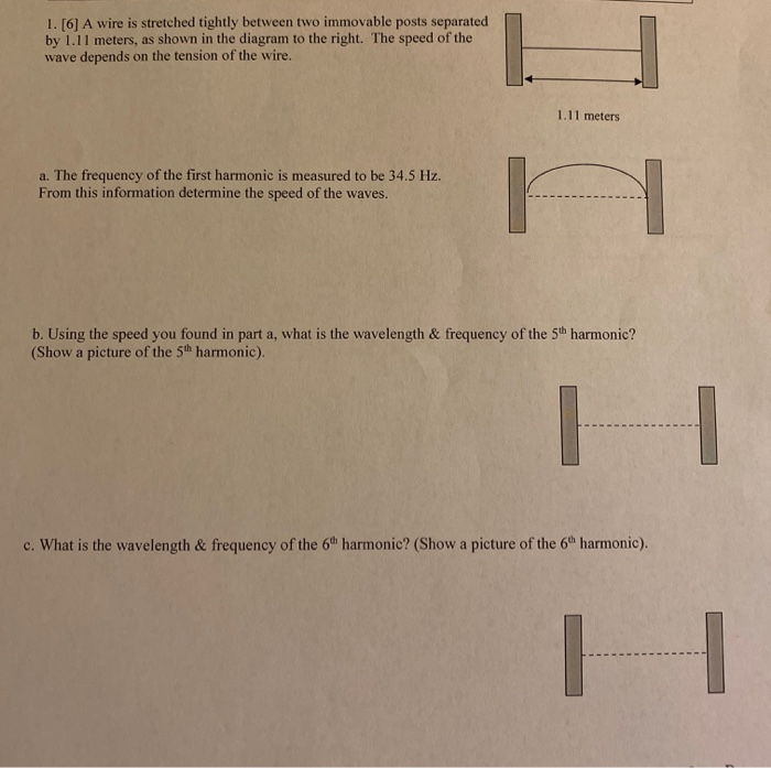 Solved 1. [6] A wire is stretched tightly between two | Chegg.com