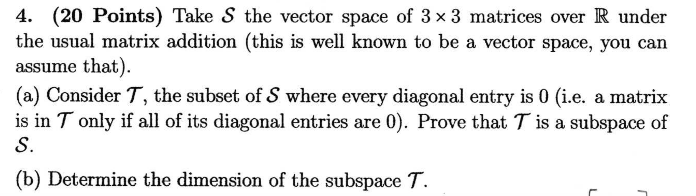 Solved (20 ﻿Points) ﻿Take S ﻿the vector space of 3×3 | Chegg.com