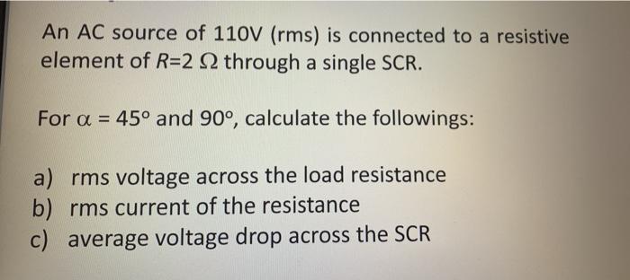 Solved An AC source of 110V (rms) is connected to a | Chegg.com