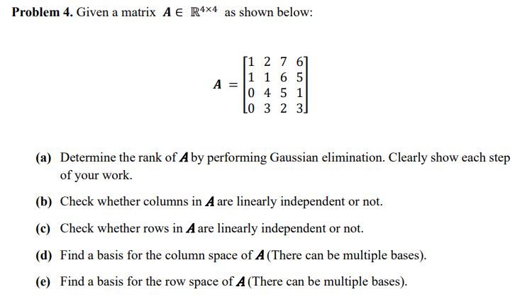 Solved Problem 4. ﻿Given a matrix AinR4×4 as ﻿shown | Chegg.com