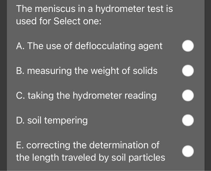 Solved The meniscus in a hydrometer test is used for Select | Chegg.com