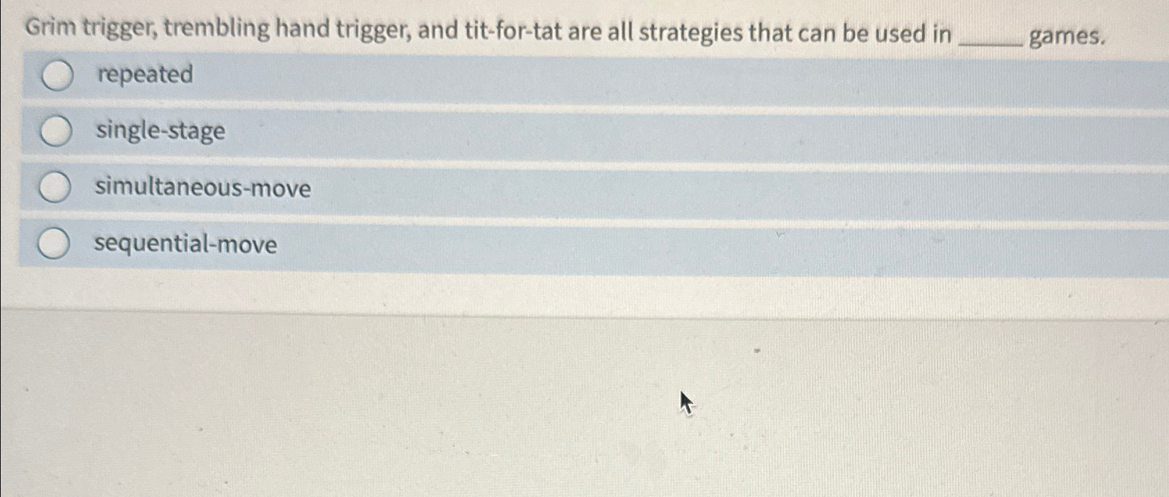 Solved Grim trigger, trembling hand trigger, and tit-for-tat | Chegg.com