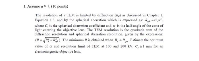1. Assume u 1. (10 points) The resolution of a TEM is | Chegg.com