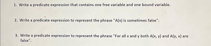 Solved 1. Write a predicate expression that contains one | Chegg.com