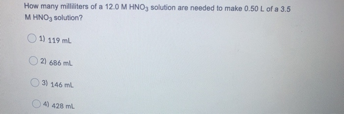 Solved How many milliliters of a 12.0 M HNO3 solution are | Chegg.com