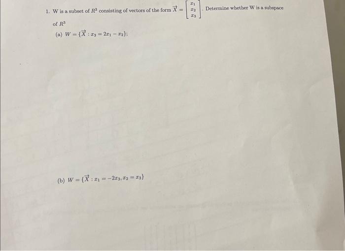 Solved 1 W Is A Subset Of R3 Consisting Of Vectors Of The